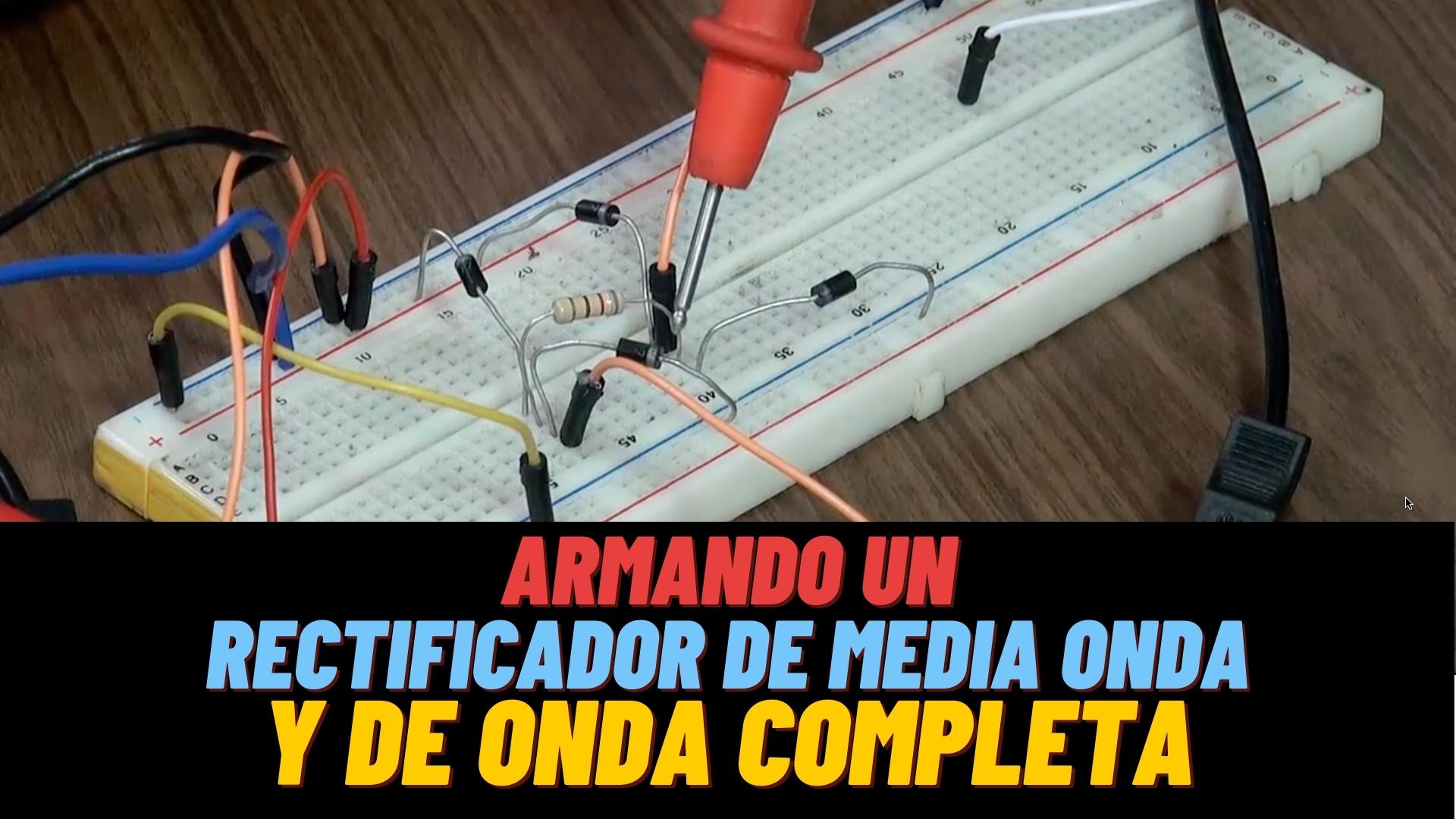 Armando un rectificador de Media Onda y de Onda Completa - Automotriz ...
